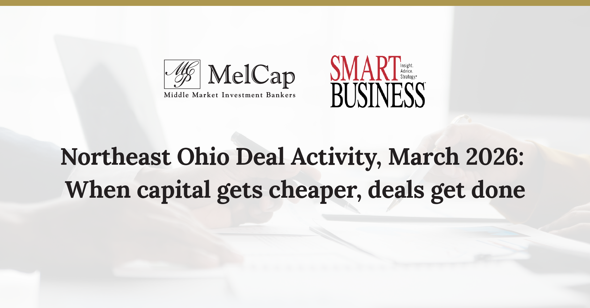 Northeast Ohio Deal Activity, March 2026: When Capital Gets Cheaper ...